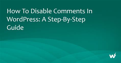 how to disable comments in wordpress a step by step guide instawp