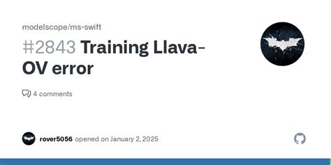 training llava ov error · issue 2843 · modelscope ms swift · github