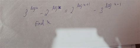 3logx−2logx 2logx 1−3logx−1find X Filo