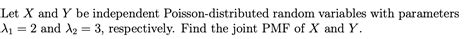 solved let x ﻿and y ﻿be independent poisson distributed