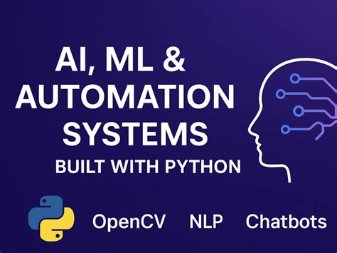 Ai Ml And Automation With Python Computer Vision Nlp And Chatbots Upwork