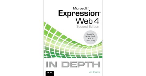 Microsoft® Expression® Web 4 In Depth Updated For Service Pack 2