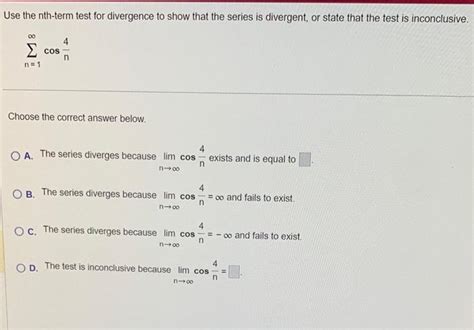 Solved Use The Nth Term Test For Divergence To Show That The