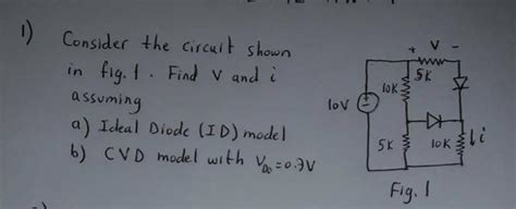 solved consider the circuit shownin ﻿fig 1 ﻿find v ﻿and