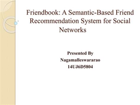 Friendbook A Semantic Based Friend Recommendation System For Social Networks Ppt