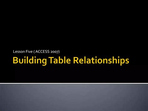 Lesson Five Building Table Relationships Ppt