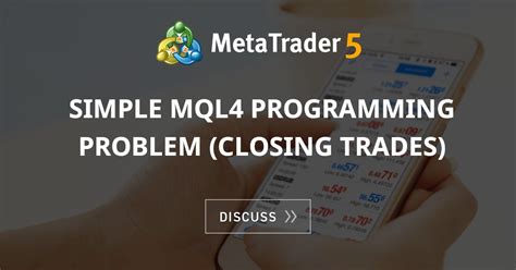 Simple Mql4 Programming Problem Closing Trades Moving Average Ma