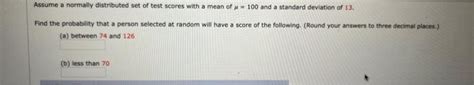 Solved Assume A Normally Distributed Set Of Test Scores With