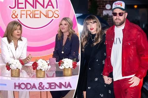 Hoda Kotb Jenna Bush Hager Predict Taylor Swift Travis Kelce Will Get