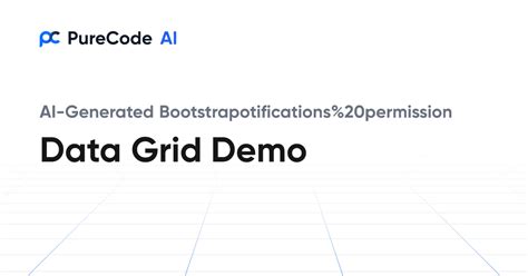 Build Great Bootstrapotifications20permission Data Grid Demo Components Faster Using Ai Tools