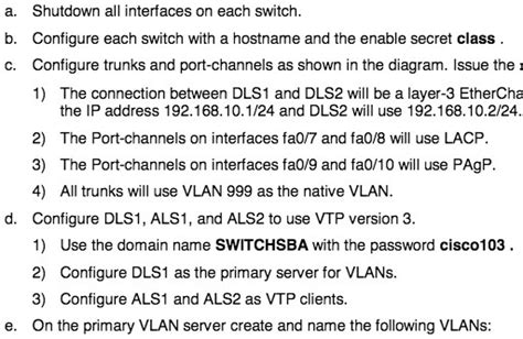 Shutdown All Interfaces On Each Switch Configure Each Switch With
