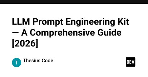 Llm Prompt Engineering Kit Dev Community