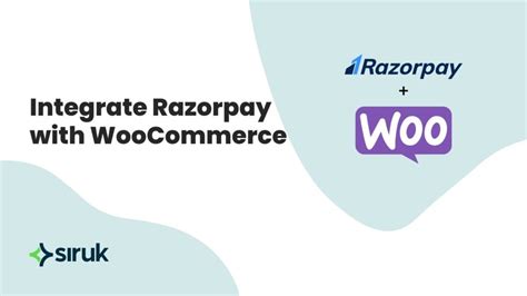 How To Integrate Razorpay With Woocommerce In 2025 Siruk