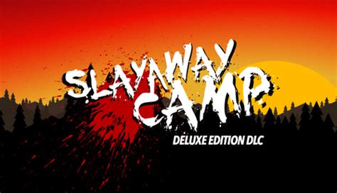 Slayaway Camp Deluxe Edition Dlc Pack Deku Deals
