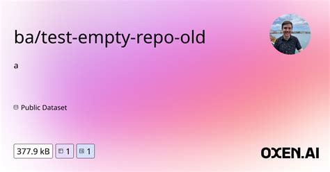 Batest Empty Repo Old Datasets At Oxenai