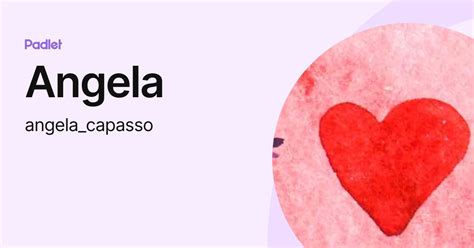 Angela Angelacapasso Profile Padlet