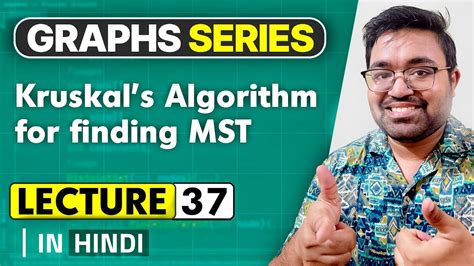 L 37 Kruskals Algorithm Minimum Spanning Tree Mst Graphs Dsa Java Hindi Youtube