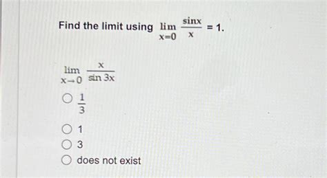 Solved Find The Limit Using Chegg Com