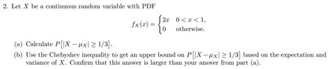 Solved 2 Let X Be A Continuous Random Variable With PDF Chegg Com