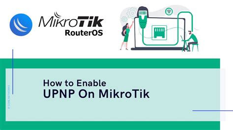 How To Enable Upnp Ports On Mikrotik Youtube