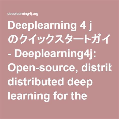 Deeplearning4j Open Source Distributed Deep Learning For The Jvm