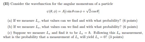 Solved Ii Consider The Wavefunction For The Angular
