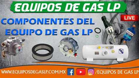 Componentes Del Equipo De Gas Lp Youtube
