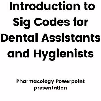Dental Assistant Training Dental Hygiene Programs Intro To Sig Codes Pharma
