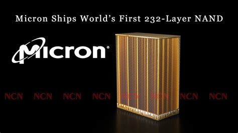 Micron Ships Worlds First 232 Layer Nand Extends Technology