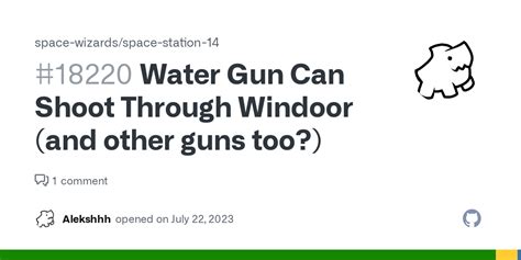 Water Gun Can Shoot Through Windoor And Other Guns Too · Issue 18220 · Space Wizardsspace