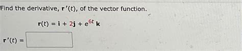 solved find the derivative r t ﻿of the vector