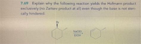 Solved 769 Explain Why The Following Reaction Yields The
