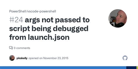 Args Not Passed To Script Being Debugged From Launchjson · Issue 24 · Powershellvscode