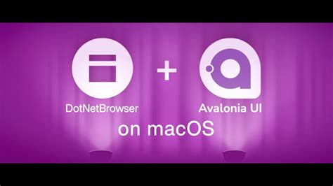 How To Launch Dotnetbrowser With Avalonia Ui On Macos Youtube