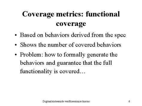 Simulation Based Verification Coverage Verification Coverage Estimates The