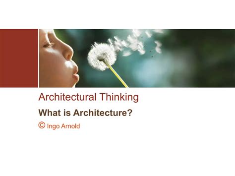 Architectural Thinking What Is Architecture Ppt