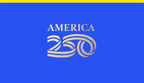 America250 Got A Rebrand And New Logo
