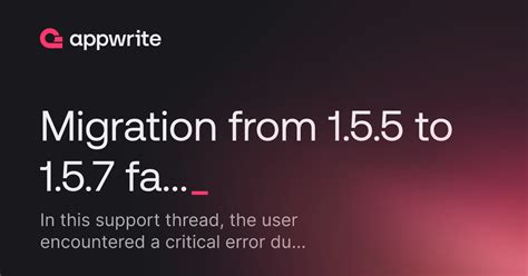 Migration From 155 To 157 Fails With Fatal Error During Migrating