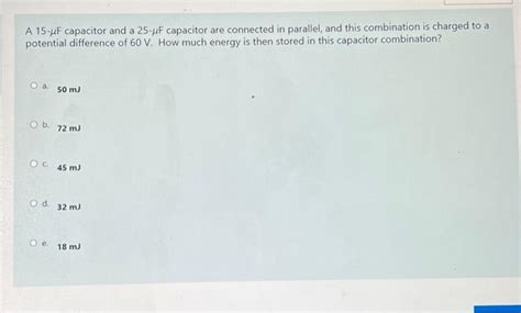 Solved A 15−μf Capacitor And A 25−μf Capacitor Are Connected