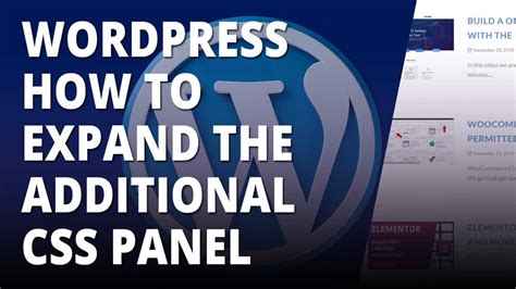 Wordpress How To Expand The Additional Css Panel 👍 Youtube
