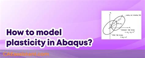Abaqus Plasticity How To Model Plasticity In Abaqus