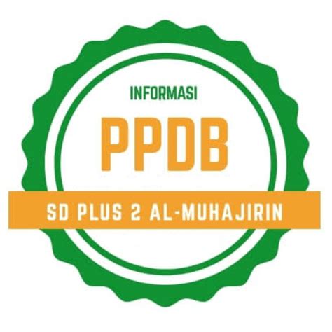 Informasi Ppdb Sd Plus 2 Al Muhajirin