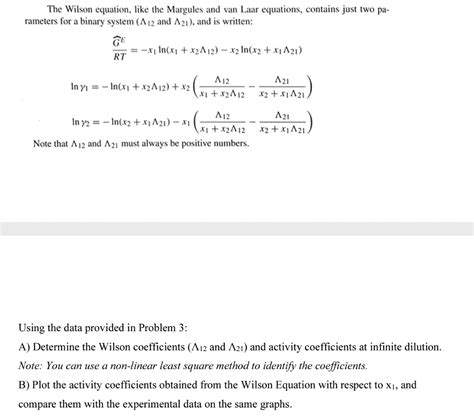 Solved The Wilson Equation Like The Margules And Van Laar