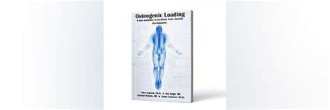 Osteogenic Loading A New Modality To Facilitate Bone Density