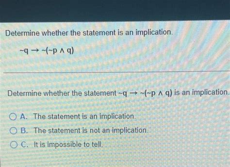 solved determine whether the statement is an implication