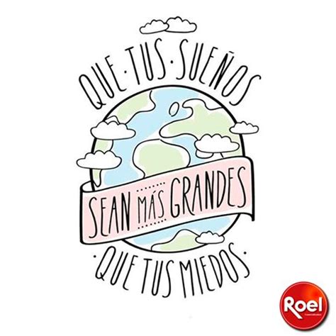 Que Tus Sueños Sean Más Grandes Que Tus Miedos Frasedeldía Citações