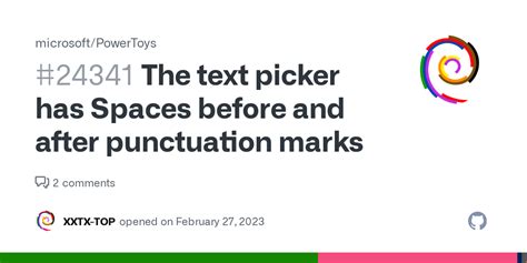The Text Picker Has Spaces Before And After Punctuation Marks · Issue 24341 · Microsoft