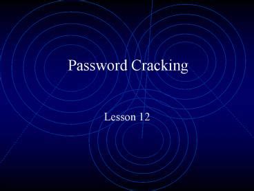 PPT Password Cracking PowerPoint Presentation Free To View Id E NDlhN