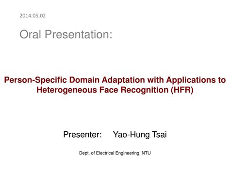 Ppt Person Specific Domain Adaptation With Applications To Heterogeneous Face Recognition Hfr