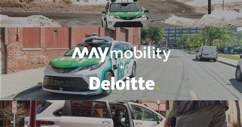Deloitte And May Mobility Partner To Advance Autonomous Transportation Self Drive News